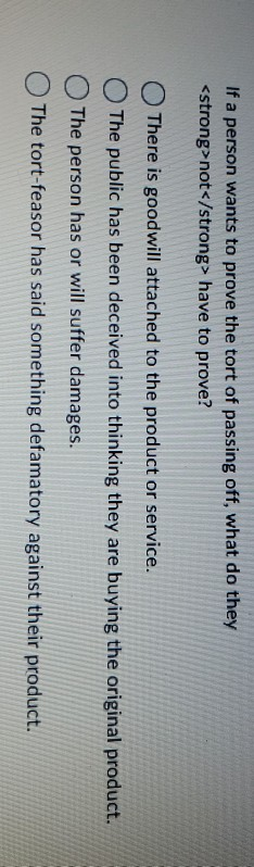 Solved If a person wants to prove the tort of passing off, | Chegg.com