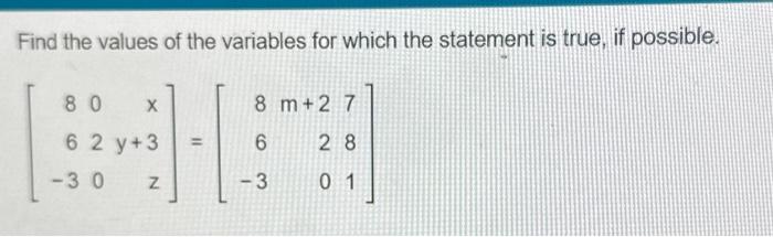 Solved Find the values of the variables for which the | Chegg.com