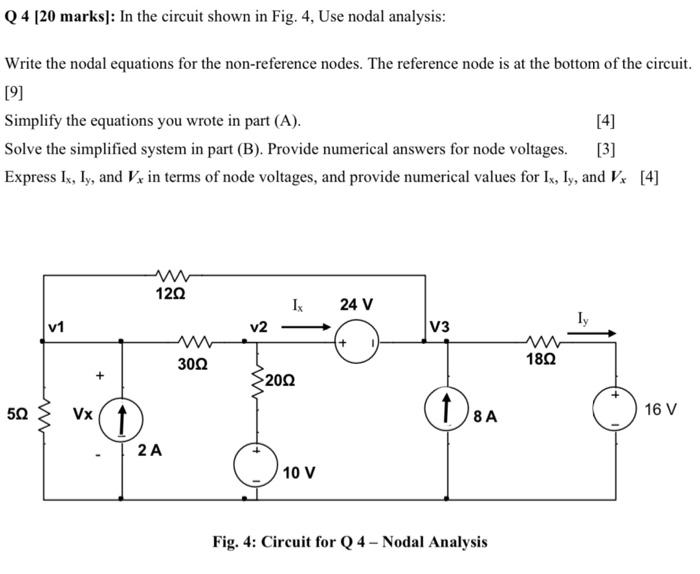 Solved Q4 [20 marks]: In the circuit shown in Fig. 4, Use | Chegg.com