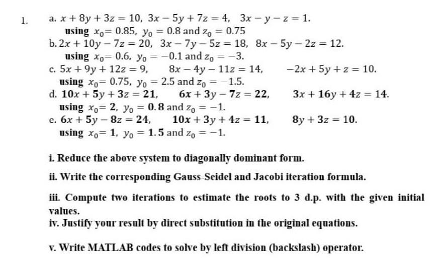Solved 1. a. x + 8y + 3z = 10, 3x - 5y +7z = 4, 3x - y-z=1. | Chegg.com