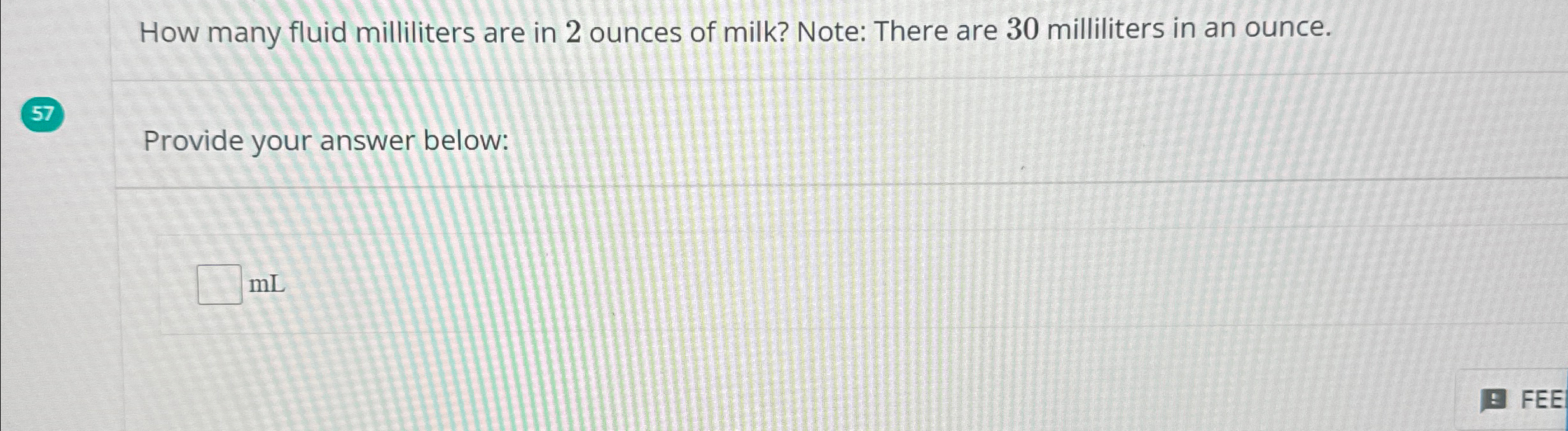 Solved How many fluid milliliters are in 2 ﻿ounces of milk? | Chegg.com