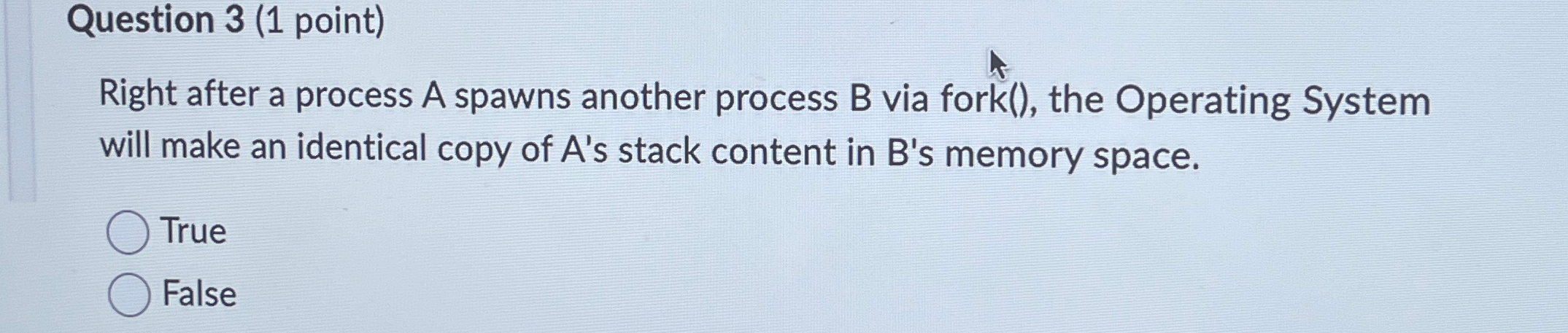 Solved Question 3 (1 ﻿point)Right after a process A spawns | Chegg.com