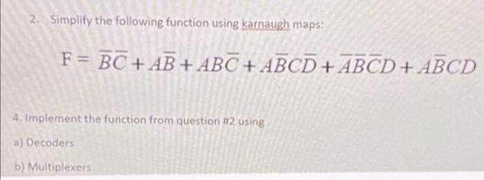 Solved 2. Simplify the following function using karnaugh | Chegg.com