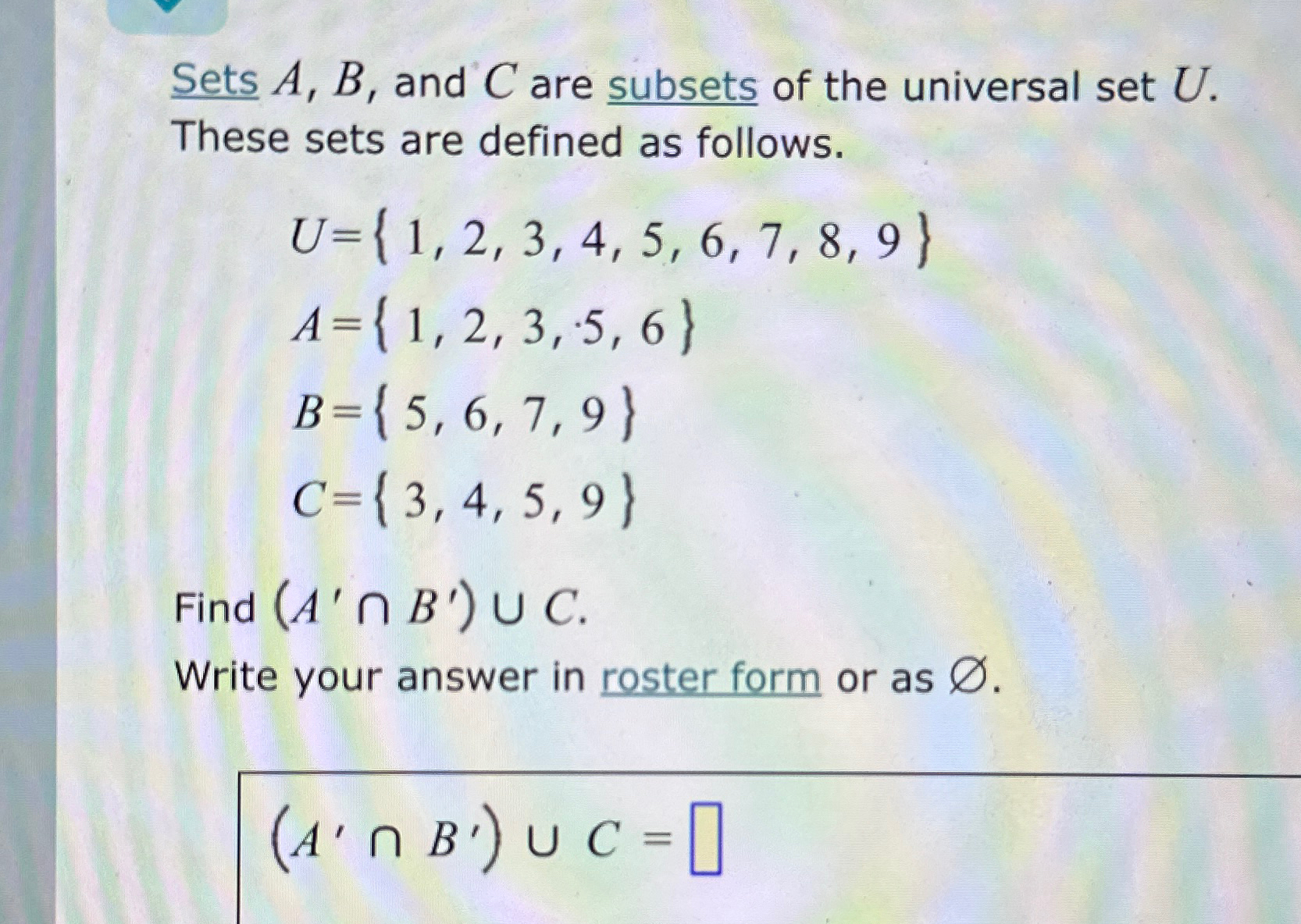 Solved Sets A,B, ﻿and C ﻿are subsets of the universal set | Chegg.com