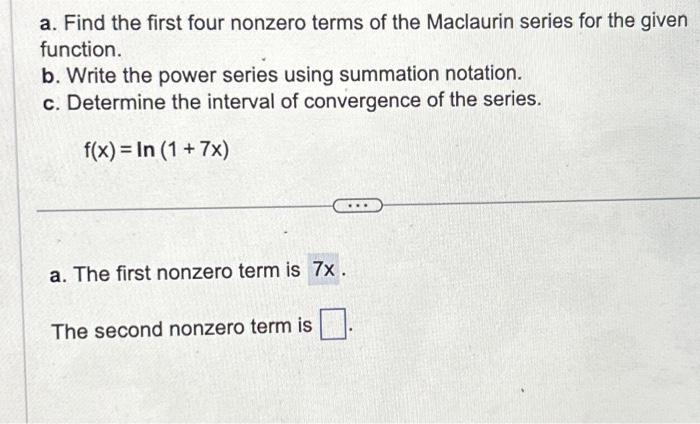 Solved a. Find the first four nonzero terms of the Maclaurin | Chegg.com