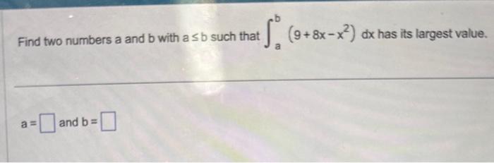 Solved Find two numbers a and b with a s b such that | Chegg.com