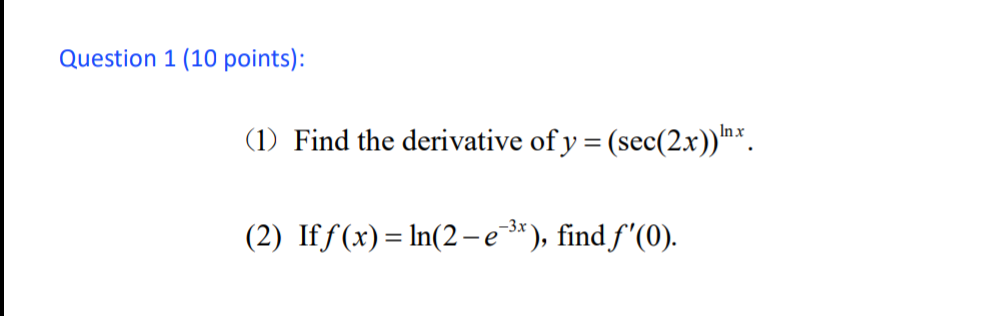 Solved ind the derivative of y=(sec(2x))lnx. | Chegg.com