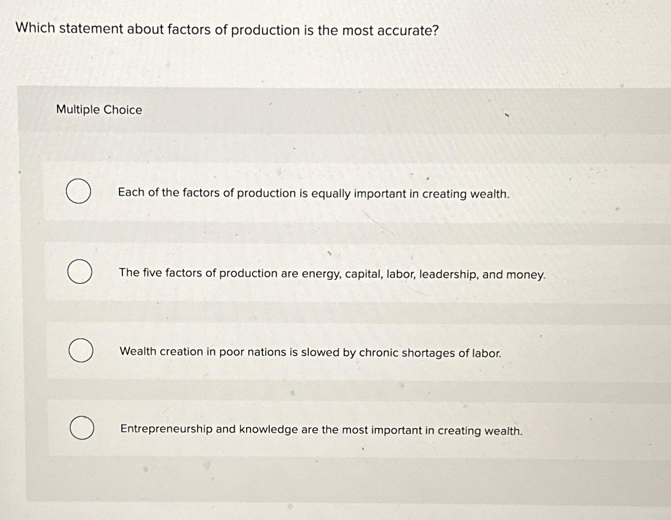 Solved Which statement about factors of production is the | Chegg.com