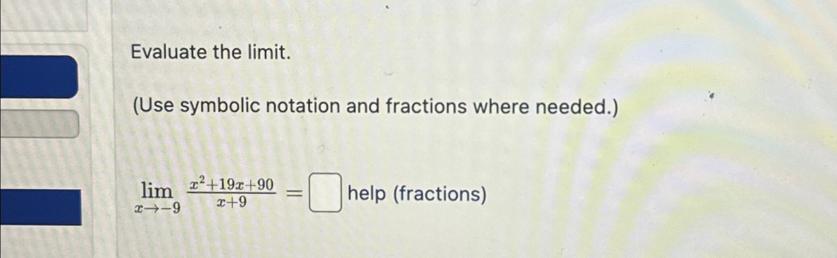 Solved Evaluate the limit.(Use symbolic notation and | Chegg.com