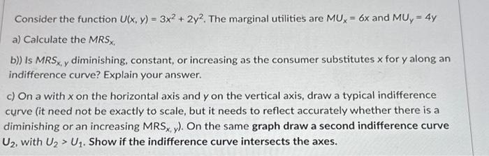 Solved Consider the function U(x, y) = 3x² + 2y2. The | Chegg.com