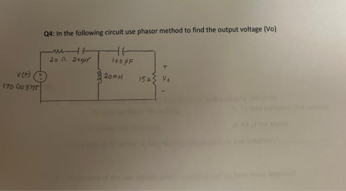Solved Q4: In the following circuit use phasor method to | Chegg.com