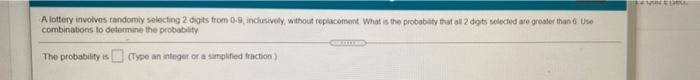 Solved ME A lottery involves randomly selecting 2 digits | Chegg.com
