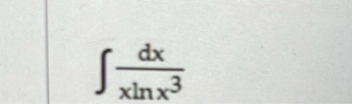 Solved dx xnx3 | Chegg.com