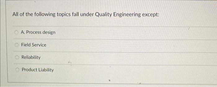 Solved All of the following topics fall under Quality | Chegg.com