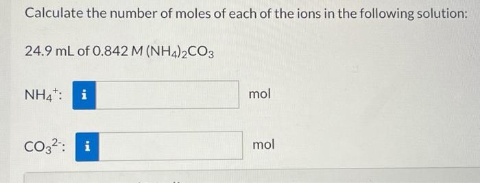 Calculate the number of moles of each of the ions in | Chegg.com