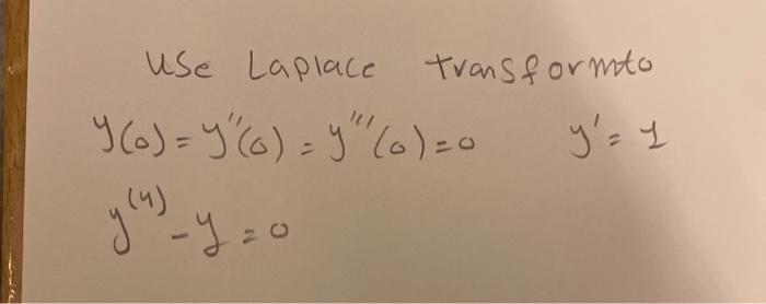 Solved use Laplace transformto y (o)=Y (6) = 9" (o)=0 y = 1 | Chegg.com