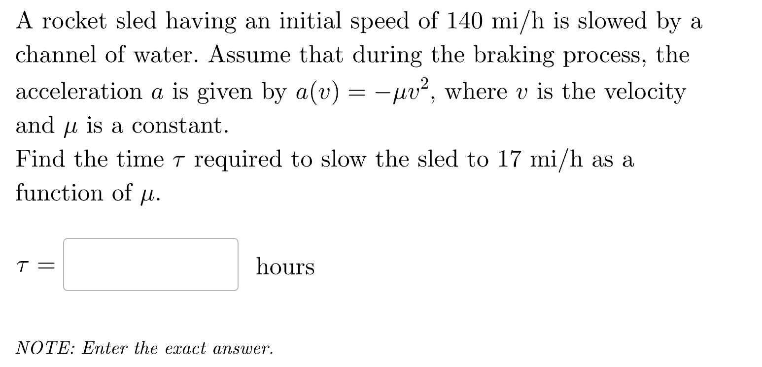 Solved A rocket sled having an initial speed of 140mih ﻿is | Chegg.com