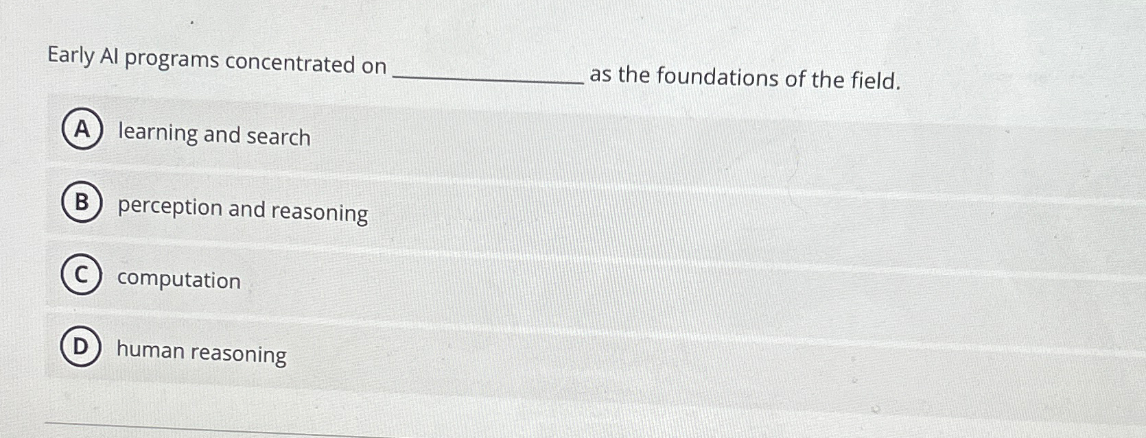 Solved Early Al programs concentrated on ﻿as the | Chegg.com