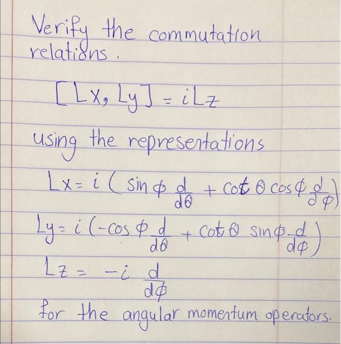 Solved Verify the commutation relations [ LX, Ly] = ilz | Chegg.com