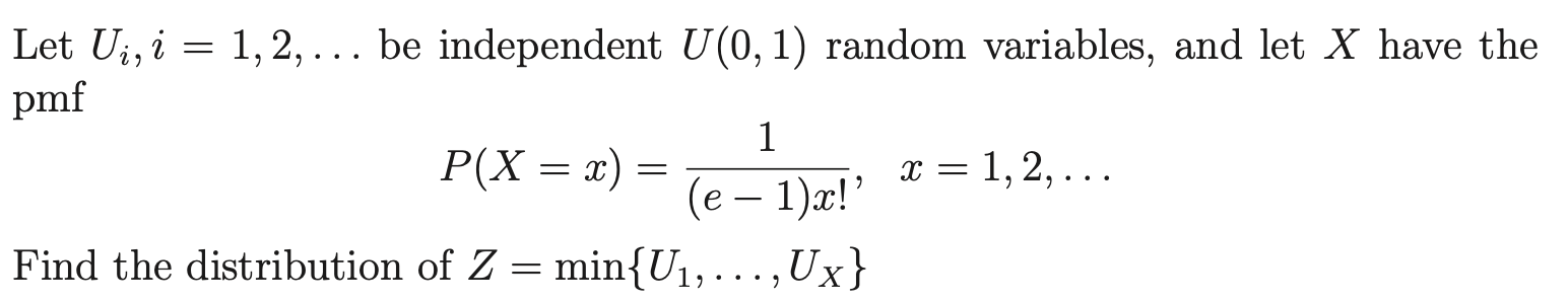 Solved Let Ui,i=1,2,dots be independent U(0,1) ﻿random | Chegg.com