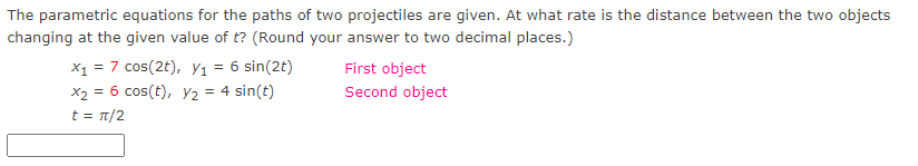 Solved The parametric equations for the paths of two | Chegg.com