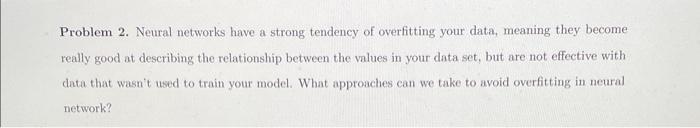 Solved Problem 2. Neural networks have a strong tendency of | Chegg.com