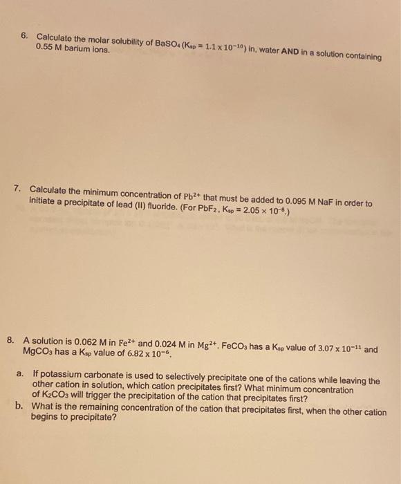 Solved 6. Calculate the molar solubility of BaSO4(Kp = 1.1 x | Chegg.com