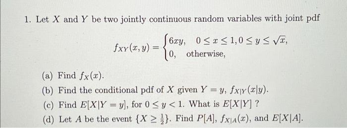 Solved 1. Let X and Y be two jointly continuous random | Chegg.com
