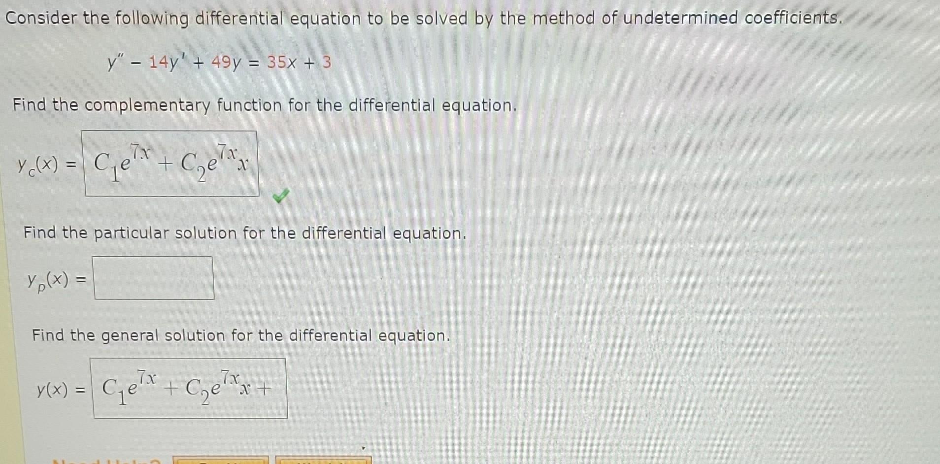 Solved y′′−14y′+49y=35x+3 Find the complementary function | Chegg.com