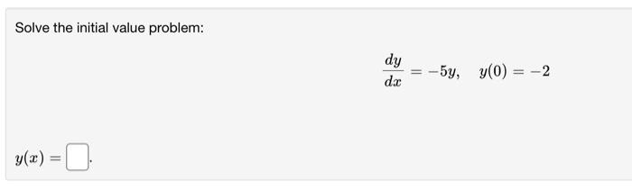 Solved Solve the initial value problem: | Chegg.com