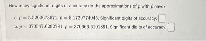 Solved How many significant digits of accuracy do the | Chegg.com