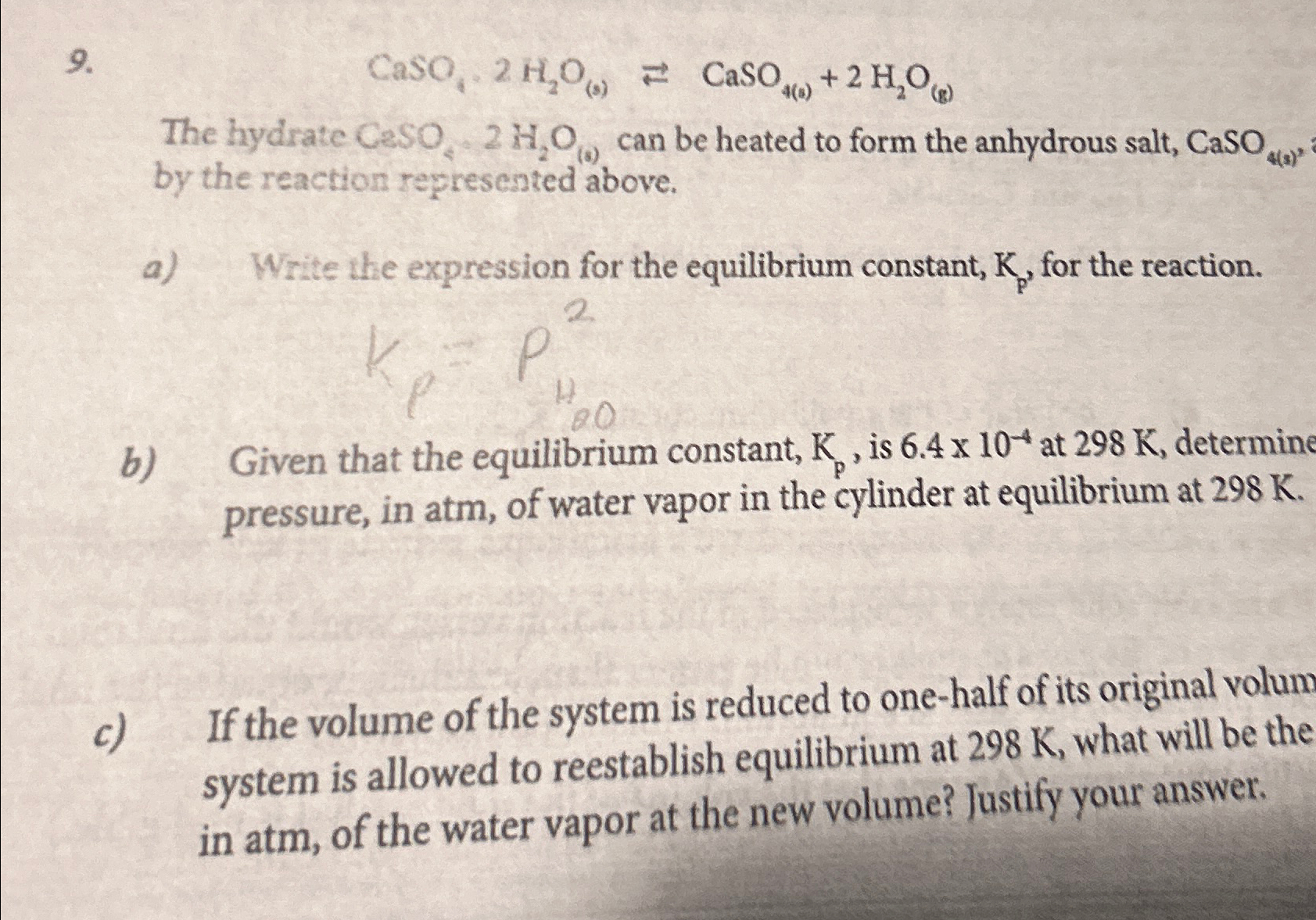 Solved CaSO4*2H2O(s)⇄CaSO4(s)+2H2O(g)The hydrate | Chegg.com