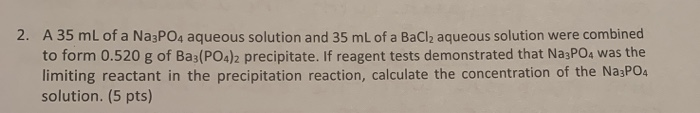 Solved 2. A 35 mL of a Na3PO4 aqueous solution and 35 mL of | Chegg.com