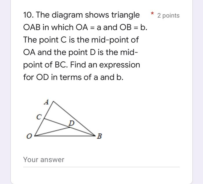Solved 10. The diagram shows triangle OAB in which OA = a | Chegg.com