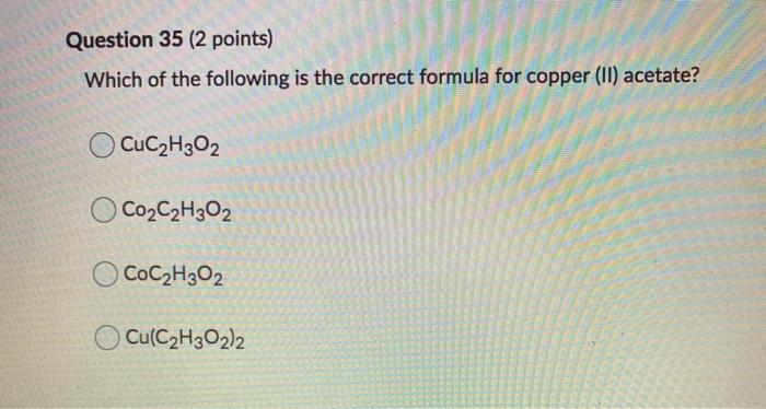 Solved Question 35 (2 points) Which of the following is the | Chegg.com