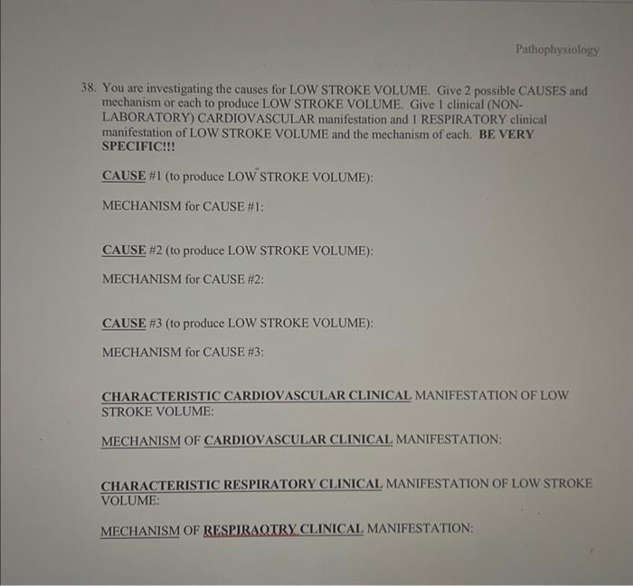 Solved 38. You are investigating the causes for LOW STROKE | Chegg.com