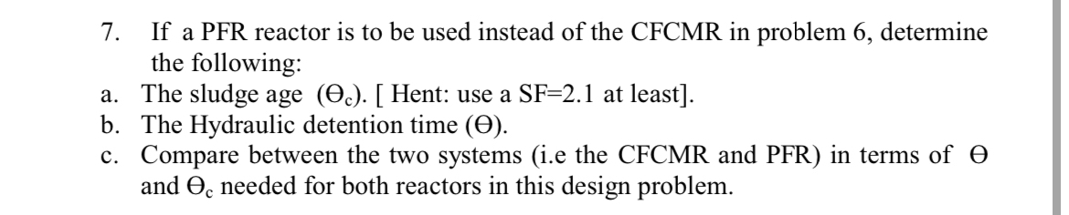 Solved If a PFR reactor is to be used instead of the CFCMR | Chegg.com