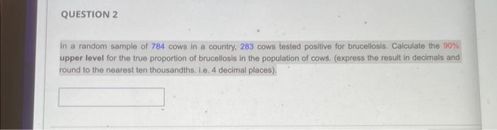 Solved In a random sample of 784 cows in a country, 283 cows | Chegg.com