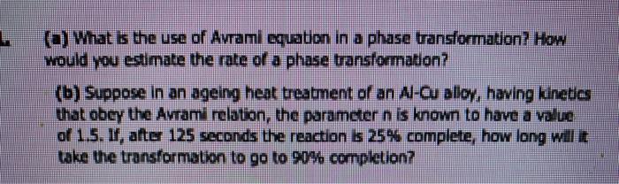 Solved (a) What is the use of Avrami equation in a phase | Chegg.com