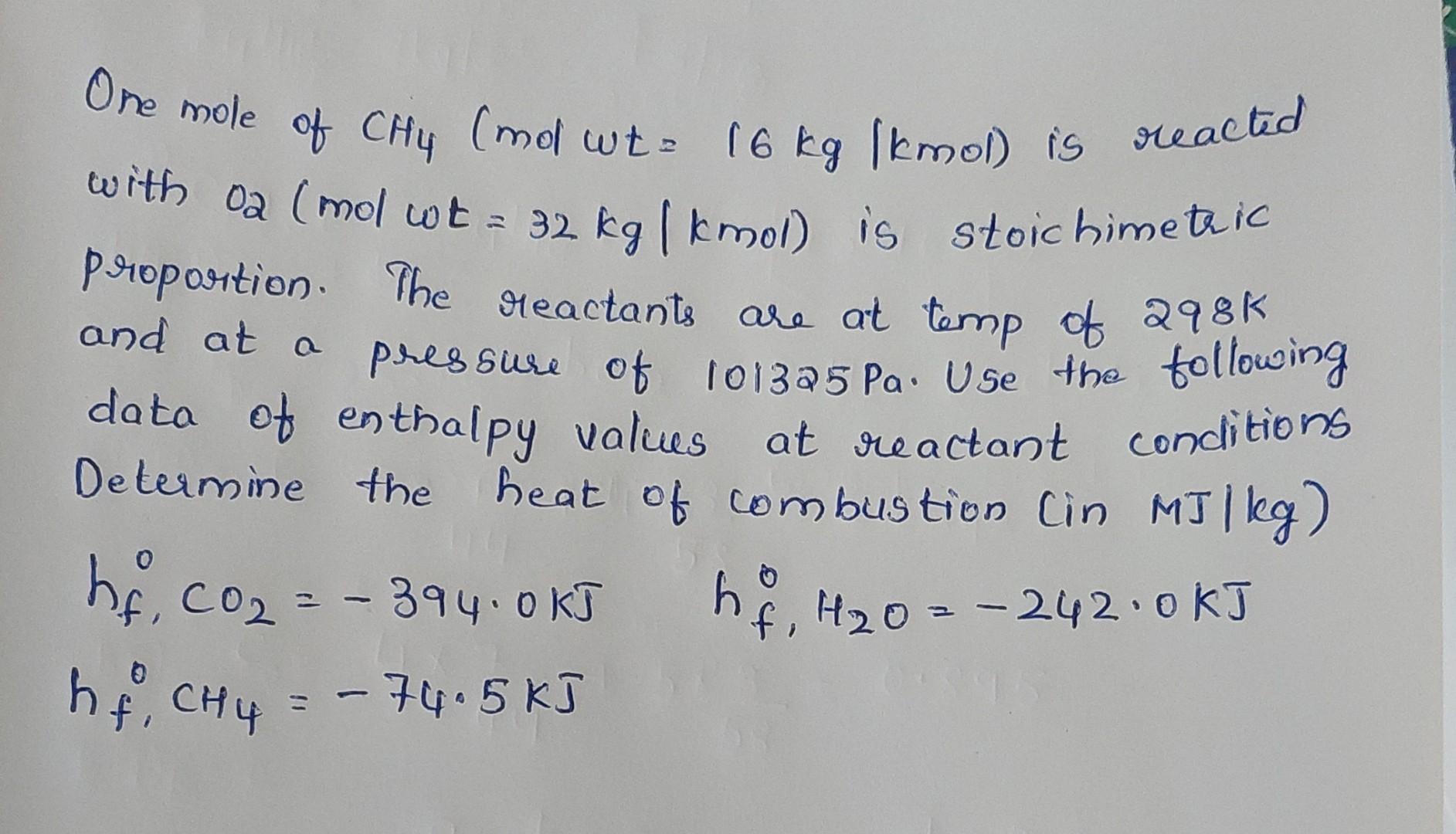 Solved One mole of CH4 (mol ωt=16 kg∣kmol ) is reacted with | Chegg.com