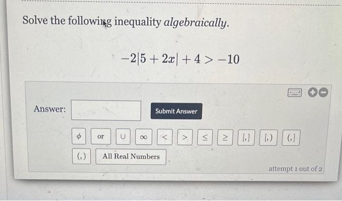 Solved Solve the following inequality algebraically. | Chegg.com