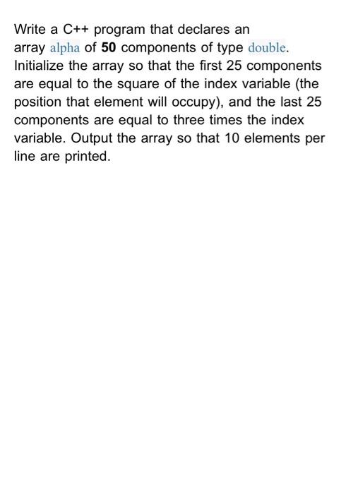 Solved Write A C Program That Declares An Array Alpha Of 4147