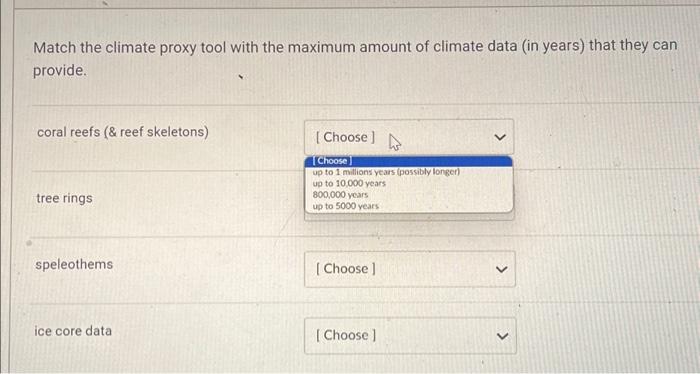 Solved Match the climate proxy tool with the maximum amount | Chegg.com