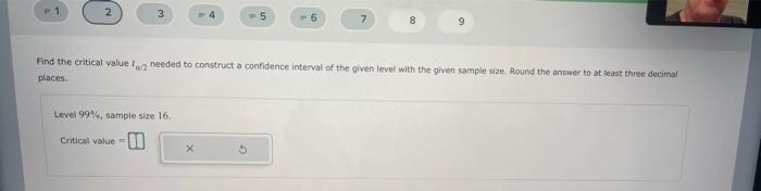 Solved 2 -5 6 7 8 Find the critical value 2 needed to | Chegg.com