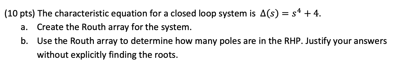 Solved (10 ﻿pts) ﻿The characteristic equation for a closed | Chegg.com
