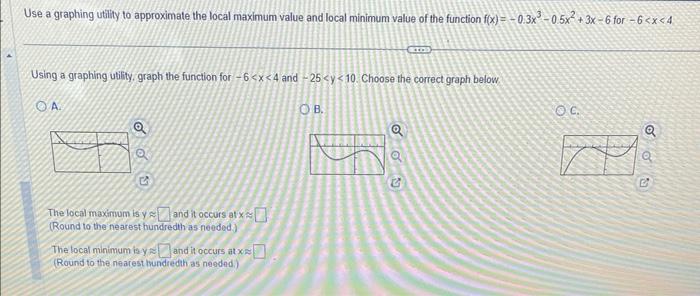 Solved Use a graphing utility to approximate the local | Chegg.com