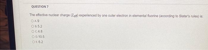 Solved The effective nuclear charge (Zeff) experienced by | Chegg.com