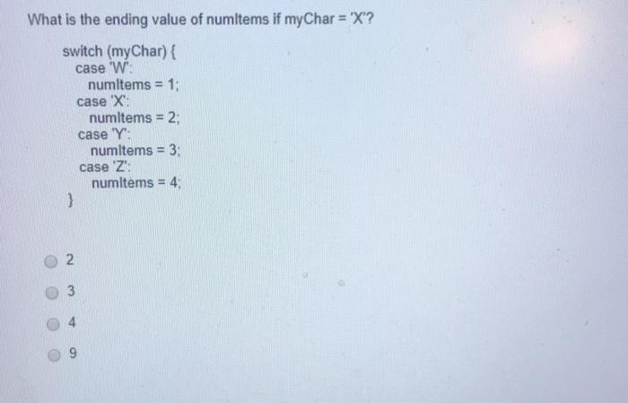 Solved What is the ending value of numltems if myChar = "X? | Chegg.com