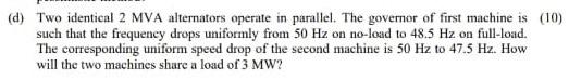 Solved (d) Two identical 2 MVA alternators operate in | Chegg.com