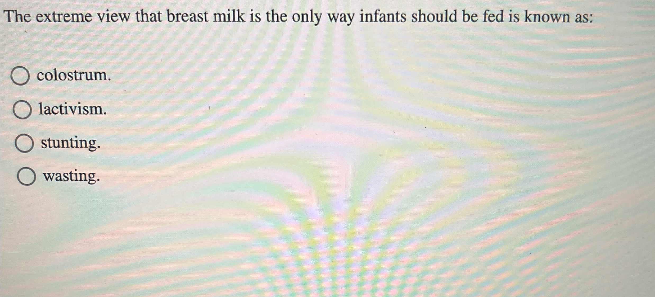 Solved The extreme view that breast milk is the only way | Chegg.com
